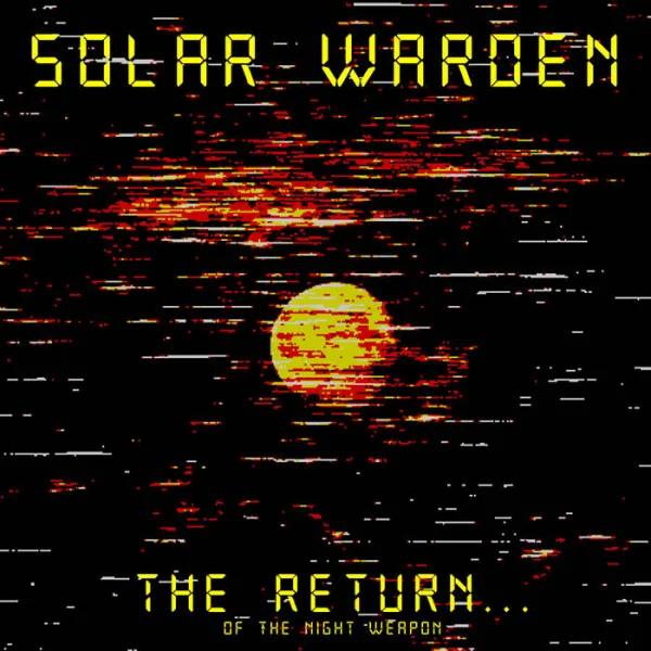 Solar Warden - The Return of the Night Weapon (2023) - | GS Fanatic ...